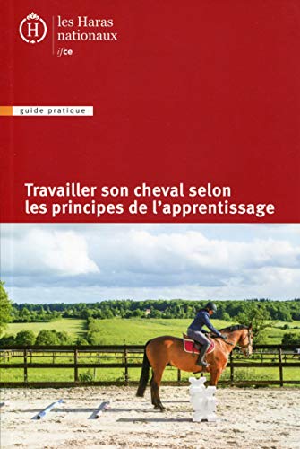 Travailler son cheval selon les principes de l'apprentissage by Léa ...