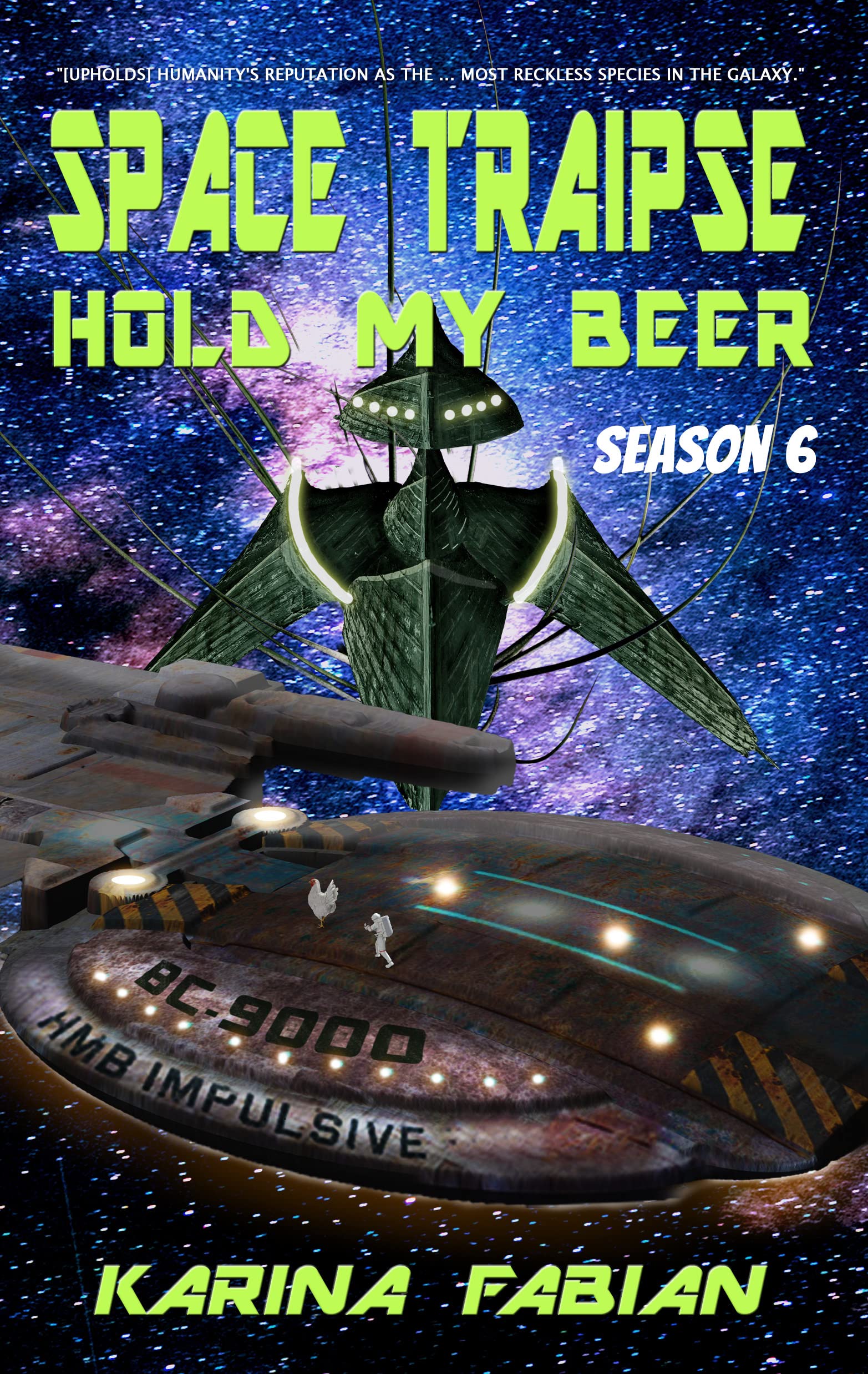 Space Traipse: Hold My Beer: Season Six by Karina Lumbert Fabian ...
