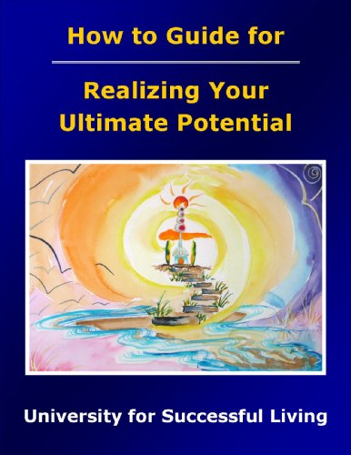How to Guide for Realizing Your Ultimate Potential by Charles Betterton ...