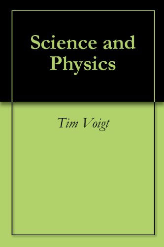 Science and Physics by Tim Voigt | Goodreads