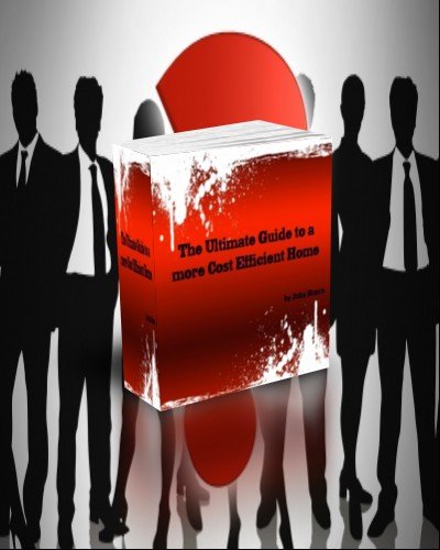 The Ultimate Guide to a more Cost Efficient Home by John Hoare | Goodreads