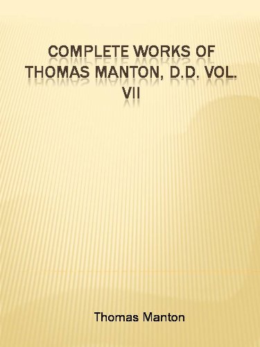 Complete Works of Thomas Manton, D.D. Vol VII by Thomas Manton | Goodreads