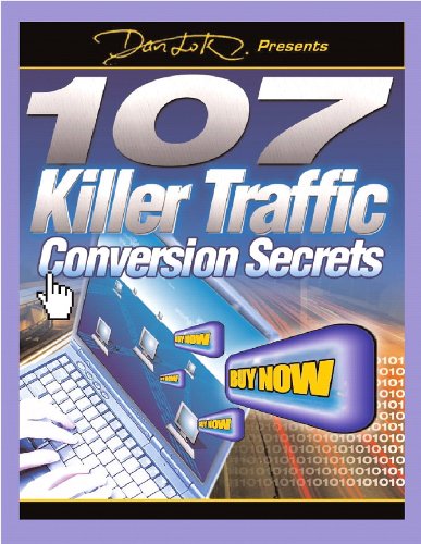 107 Killer Traffic Conversion Secrets! by Dan Lok | Goodreads