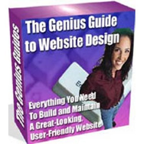 The Genius Guide to Website Design V2.0 "Finally! An Information ...