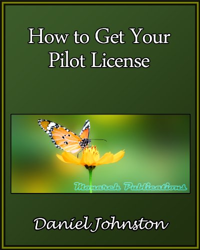 How to Get Your Pilot License by Daniel Johnston | Goodreads