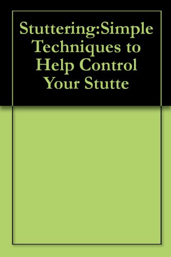 Stuttering:Simple Techniques to Help Control Your Stutte by E-Bookindom ...