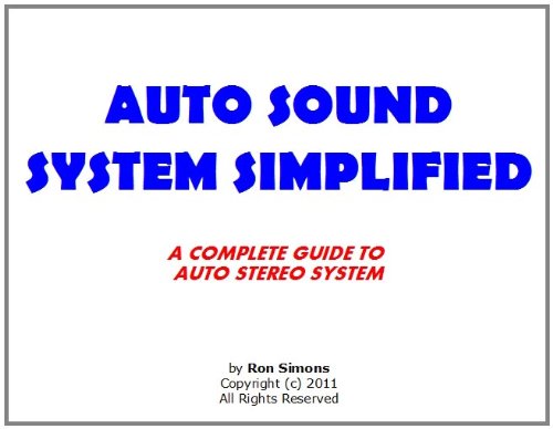 Auto Sound System Simplified - A Complete Guide To Auto Stereo System ...
