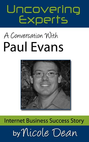 A Conversation with Paul Evans: Online Business Success Stories by Paul ...