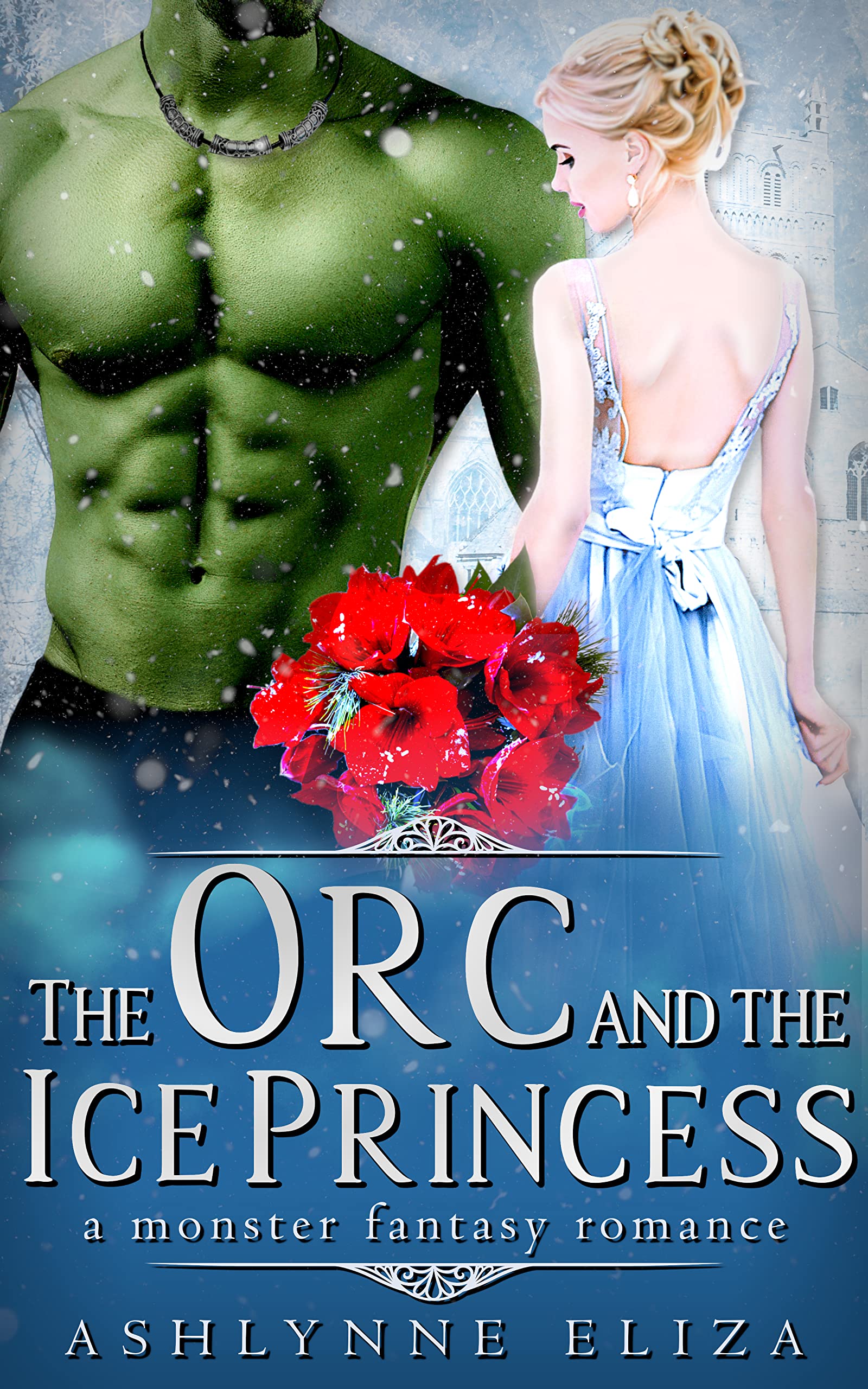 The Orc and the Ice Princess: A Monster Fantasy Romance by Ashlynne ...
