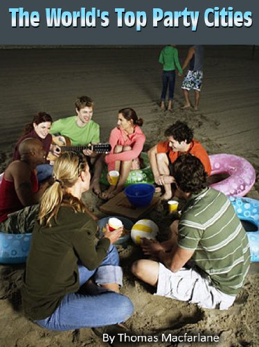 The World's Top Party Cities by Thomas Macfarlane | Goodreads