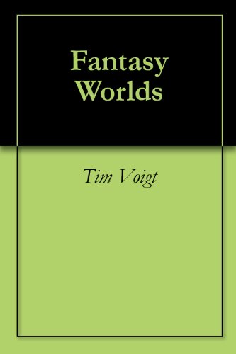 Fantasy Worlds by Tim Voigt | Goodreads
