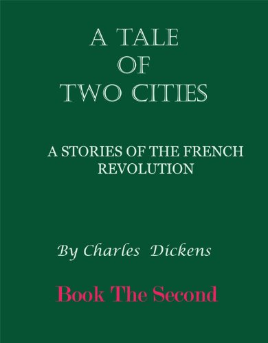 A Tale of Two Cities : A Story of The French Revolution(Book the Second ...