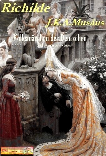 Richilde (Volksmärchen der Deutschen) by Johann Karl August Musäus ...