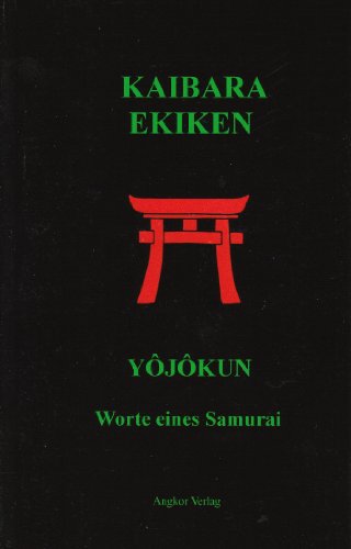 Yôjôkun - Worte eines Samurai (German Edition) by Ekiken Kaibara | Goodreads