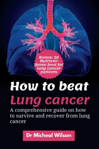 How to beat lung cancer: A comprehensive guide on how to survive and ...