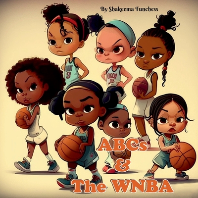ABCs and the WNBA by Shakeema Funchess | Goodreads
