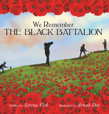 We Remember The Black Battalion by Serena Virk | Goodreads