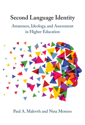 Second Language Identity: Awareness, Ideology, and Assessment in Higher ...