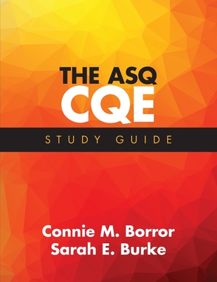 The ASQ CQE Study Guide by Connie M. Borror | Goodreads