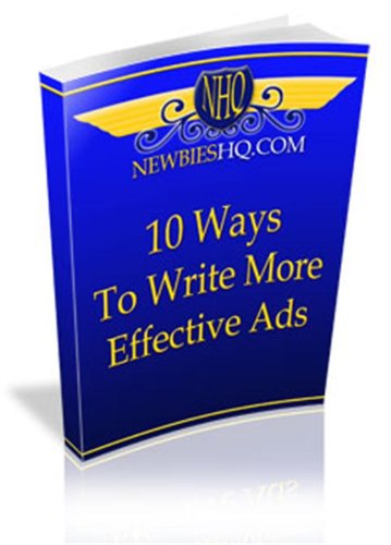 10 Ways to Write More Effective Ads,Improve Promotional Material and ...