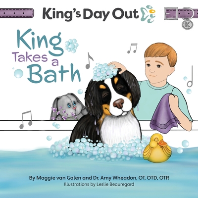 King's Day Out King Take A Bath: King Takes A Bath by Maggie van Galen ...