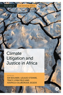 Climate Litigation and Justice in Africa by Kim Bouwer | Goodreads