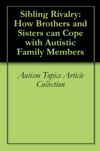 Sibling Rivalry: How Brothers and Sisters can Cope with Autistic Family ...