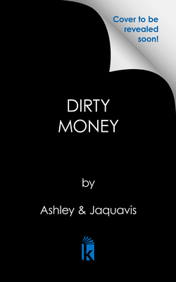 Dirty Money: 20th Anniversary Edition by Ashley & JaQuavis | Goodreads