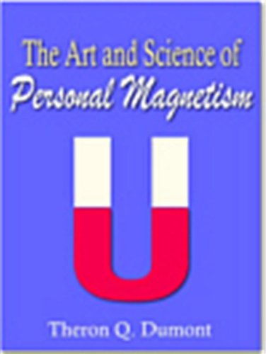 The Art And Science Of Personal Magnetism,The Secret of Mental ...