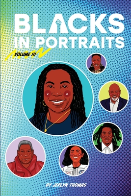 Blacks in Portraits: Volume 3 by Jerlyn Thomas | Goodreads