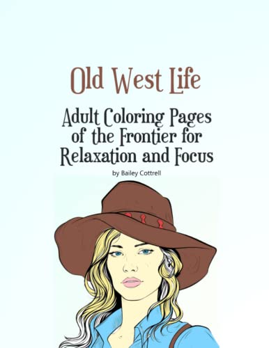 Old West Life: Adult Coloring Page of the Frontier: For relaxation and ...
