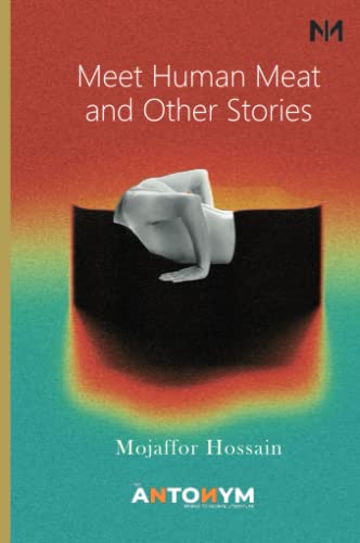Meet Human Meat by Mojaffor Hossain | Goodreads