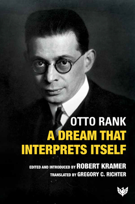 A Dream That Interprets Itself by Otto Rank | Goodreads