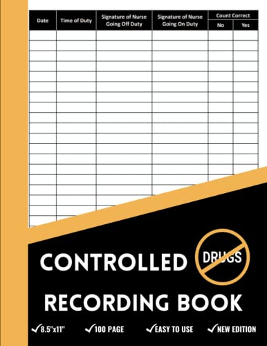 Controlled Drug Recording Book: Medication Control Record Log Book ...
