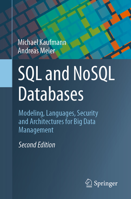 SQL and NoSQL Databases: Modeling, Languages, Security and Architectures for Big Data Management ...