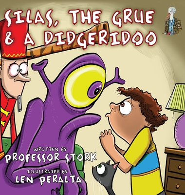 Silas, The Grue and a Didgeridoo: The picture book that nurtures ...