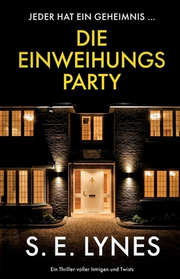 Die Einweihungsparty by S.E. Lynes | Goodreads