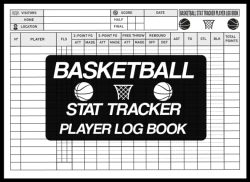 Basketball Stat Tracker Player Log Book: Basketball Score Book for ...