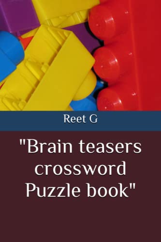 "Brain teasers crossword Puzzle book" by Reet G | Goodreads