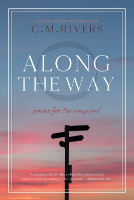 Along the Way by C.M. Rivers | Goodreads