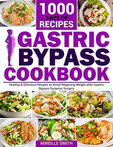 Gastric Bypass Cookbook: 1000 Days of Healthy & Delicious Recipes to ...
