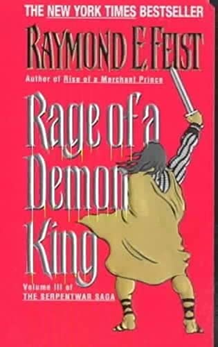 Rage of a Demon King: Book Three of the Serpentwar Saga by Raymond E ...