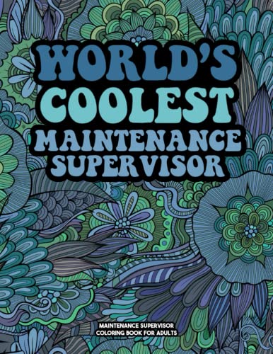 Funny Maintenance Supervisor Coloring Book: A Snarky & Sweary Adult ...