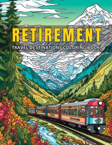 Retirement - Travel Destinations Coloring Book: Fun Retirement Gift For ...