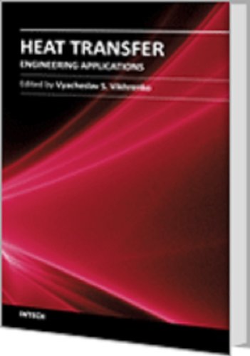 Heat Transfer - Engineering Applications by Vyacheslav S. Vikhrenko ...