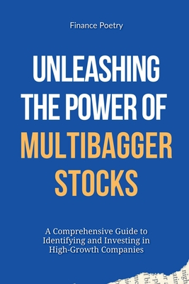 Unleashing the Power of Multibagger Stocks by Finance Poetry | Goodreads