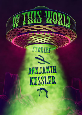 Of This World by Benjamin Kessler | Goodreads