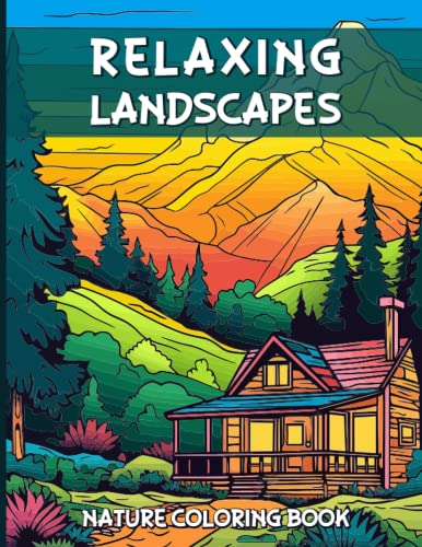 Relaxing Landscapes Nature Coloring Book: Amazing Landscapes and Nature ...