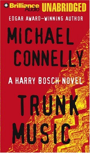 Trunk Music (Harry Bosch) by Michael Connelly | Goodreads