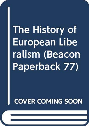The History of European Liberalism by Guido De Ruggiero | Goodreads